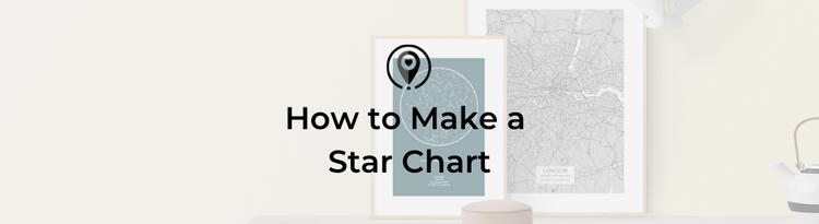 How to Make a Star Chart – Maps for Moments